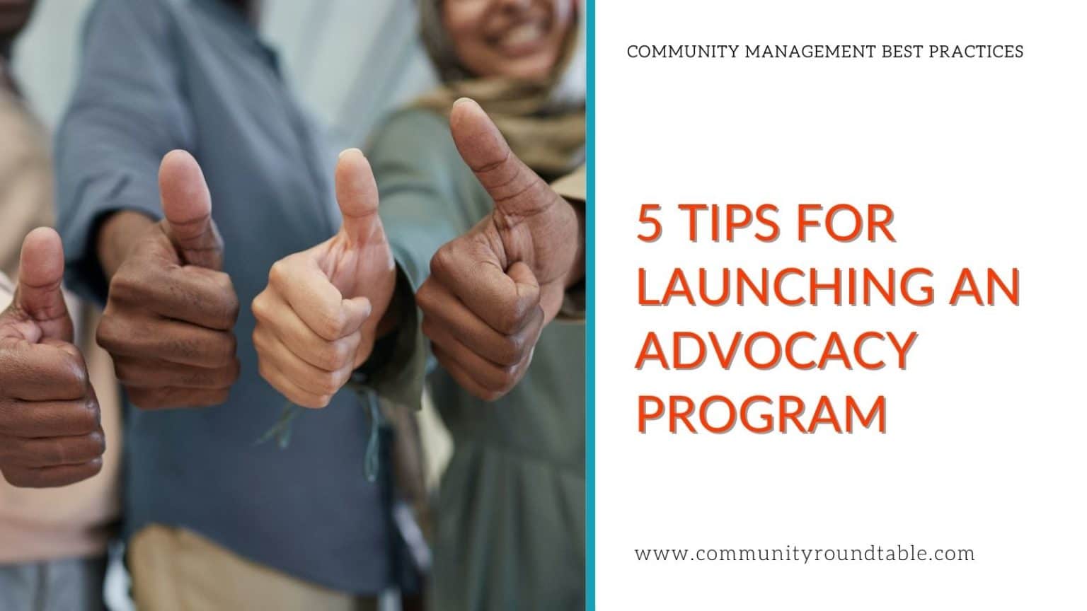 5 Tips for Launching an Advocacy Program - The Community Roundtable